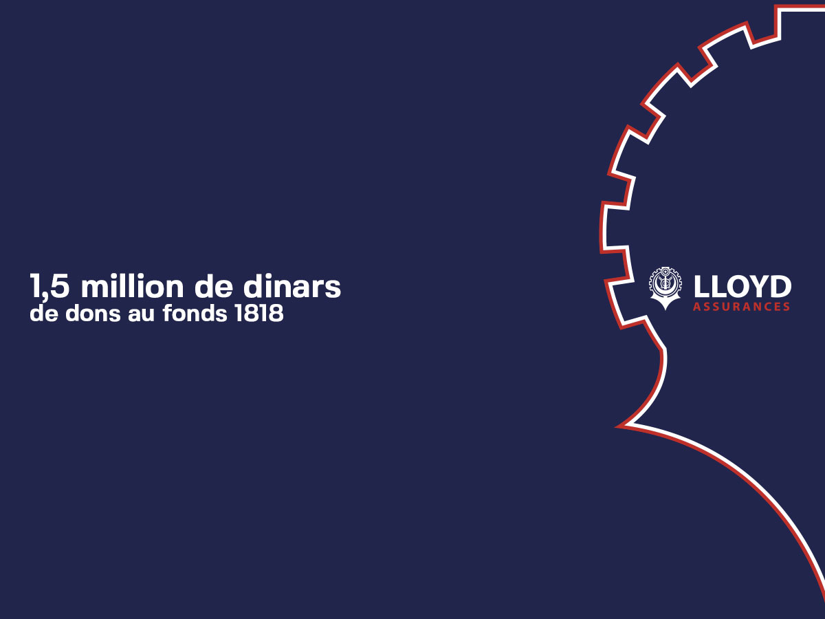 LLOYD Assurances: un don de 1,5 million de dinars pour lutter contre le ...